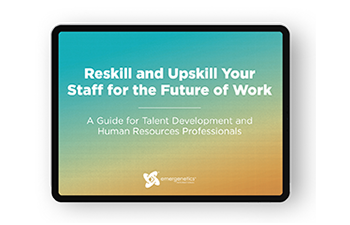 Build Your Strategy to Reskill and Upskill Employees